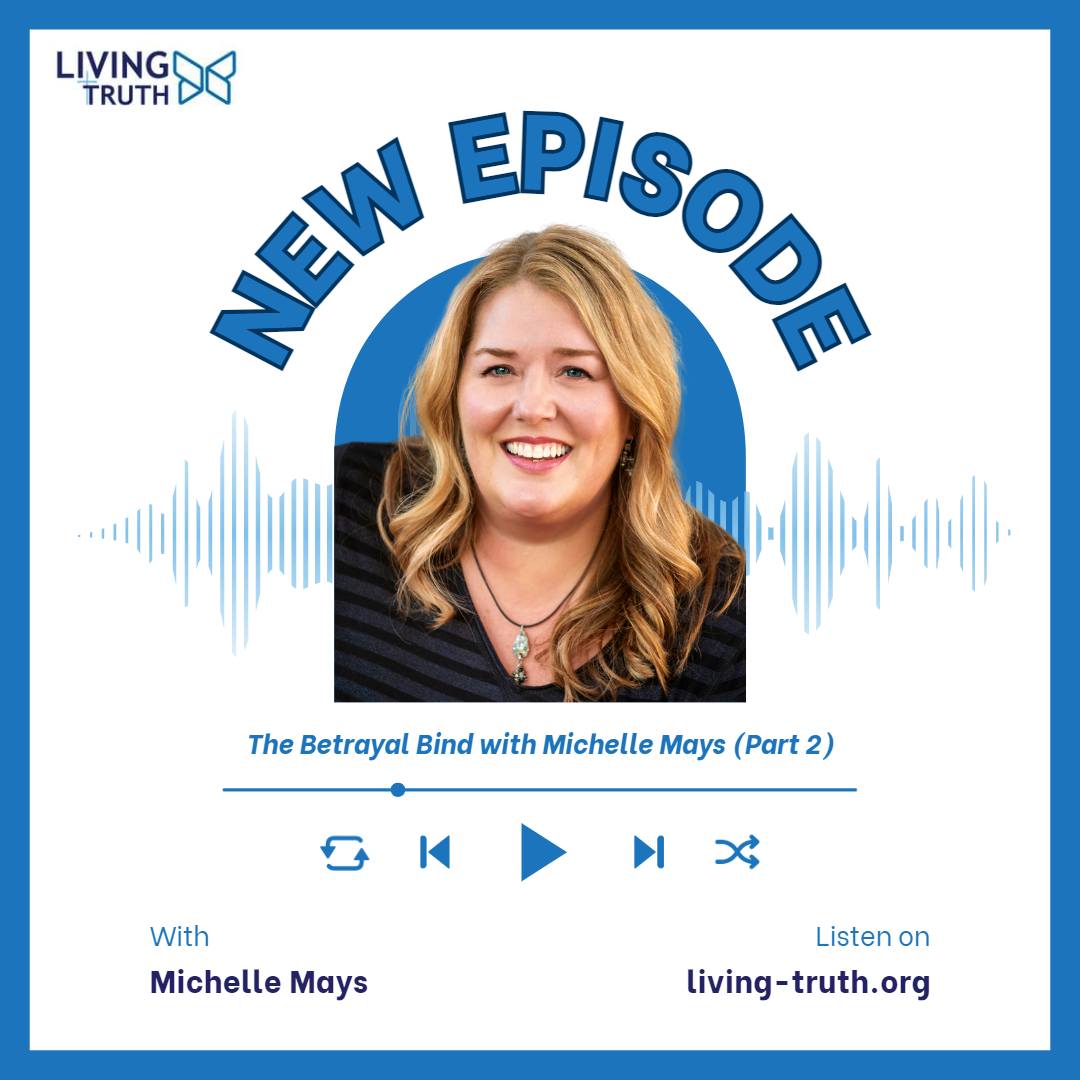 The Betrayal Bind (Part 2 of 2) with Kristin of the Living Truth ...
